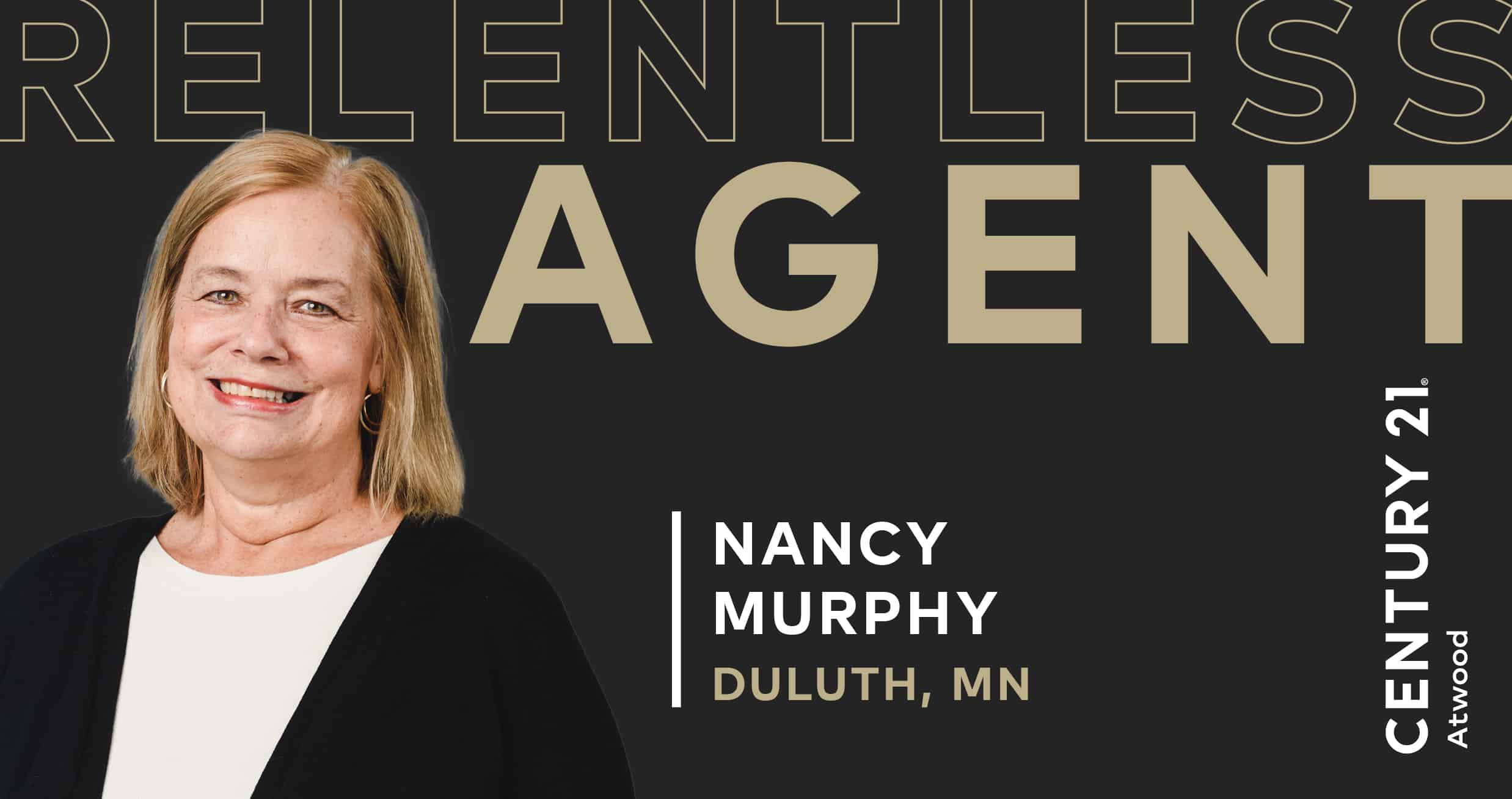 CONGRATULATIONS TO OUR RELENTLESS AGENT OF THE MONTH NANCY MURPHY